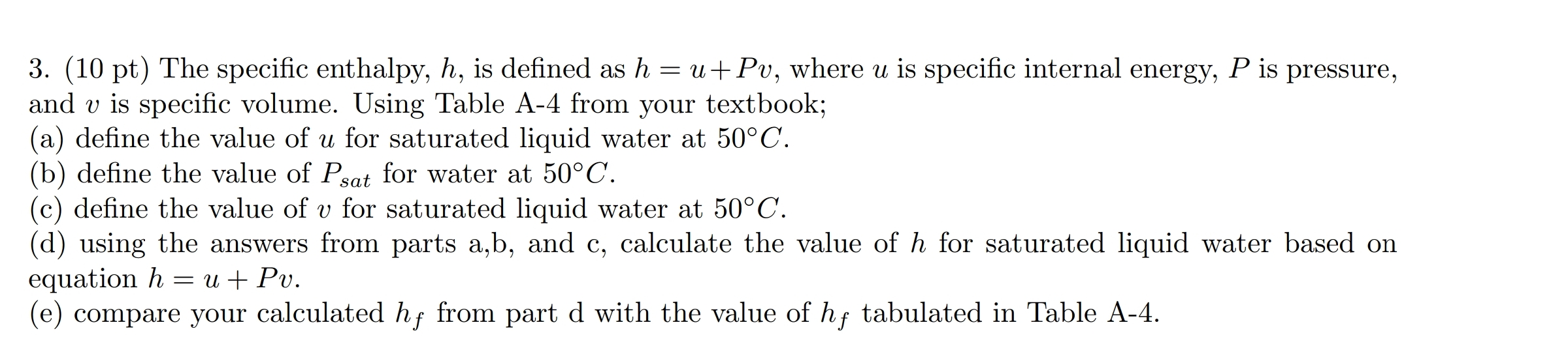 Solved (10 ﻿pt) ﻿The specific enthalpy, h, ﻿is defined as | Chegg.com