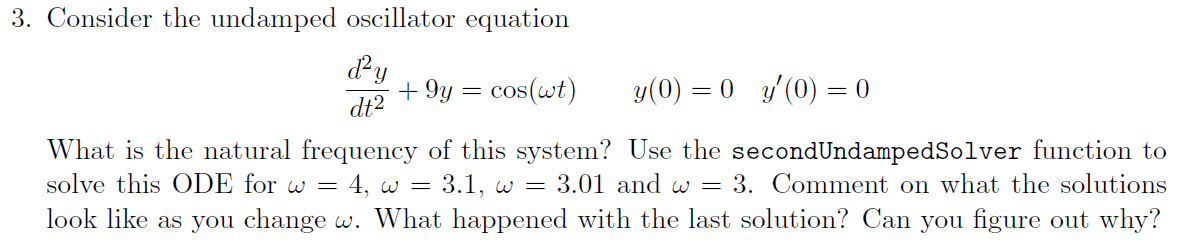 Solved Can I get matlab code of this? Consider the undamped | Chegg.com
