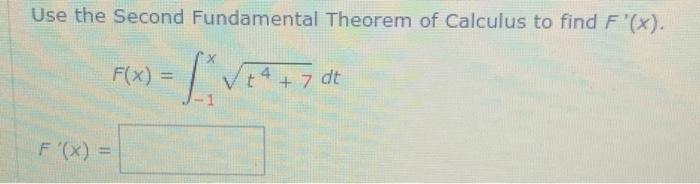 Solved Use the Second Fundamental Theorem of Calculus to | Chegg.com