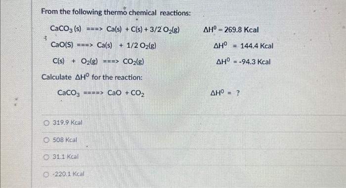 Solved From the following thermo chemical reactions: CaCO3( | Chegg.com