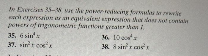 Solved In Exercises 35-38, use the power-reducing formulas | Chegg.com