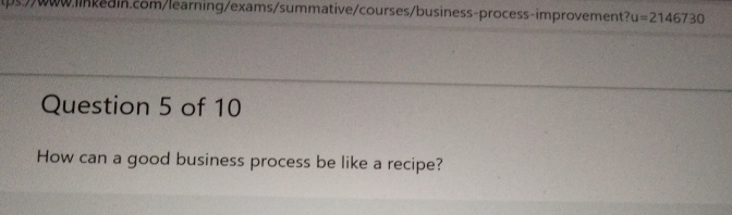 Solved Question 5 ﻿of 10How can a good business process be | Chegg.com