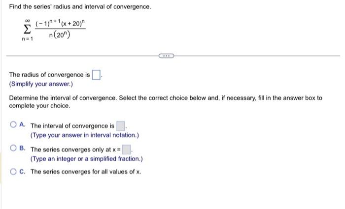 Solved Find the series' radius and interval of convergence. | Chegg.com