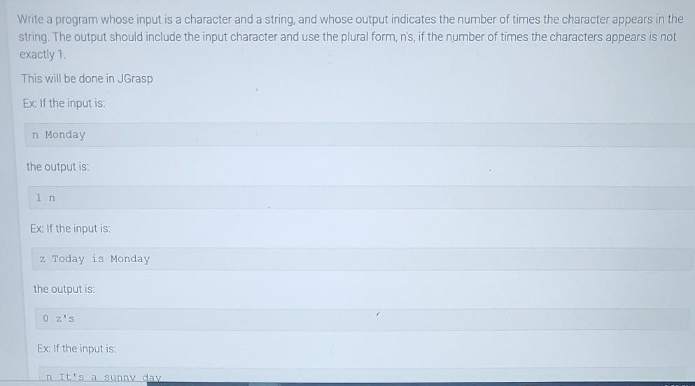 Solved Write a program whose input is a character and a | Chegg.com