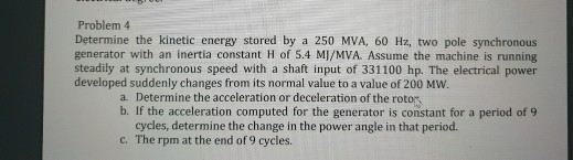 Solved Problem 4 Determine the kinetic energy stored by a | Chegg.com