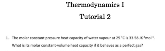 Solved Thermodynamics I Tutorial 2 1. The molar constant | Chegg.com