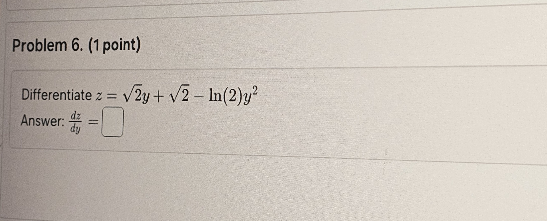 Solved Problem 6. (1 ﻿point)Differentiate | Chegg.com