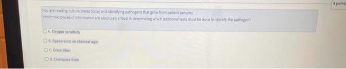 Solved 4 poine Young culture out today and dething pathogent | Chegg.com
