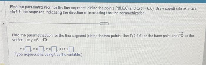 Solved Find the parametrization for the line segment joining | Chegg.com