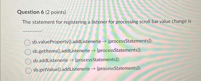 Solved The statement for registering a listener for | Chegg.com