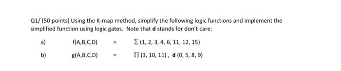 Solved 01/ (50 points) Using the K-map method, simplify the | Chegg.com