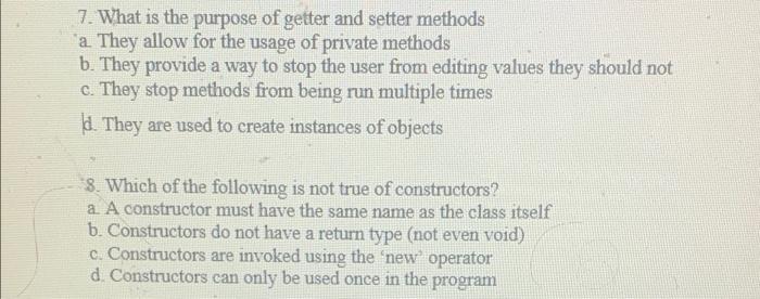Solved 7. What is the purpose of getter and setter methods | Chegg.com