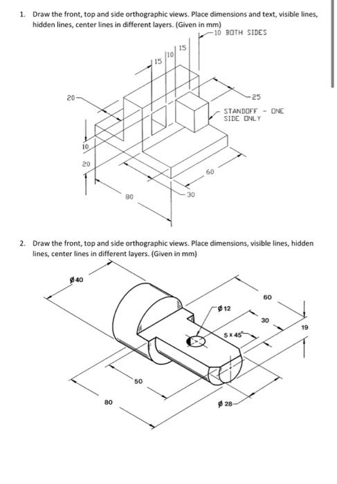 Solved 1. Draw the front, top and side orthographic views. | Chegg.com
