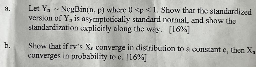 Solved a. ﻿Let Yn∼NegBin(n,p) ﻿where Ynxncxn0. ﻿Show that | Chegg.com