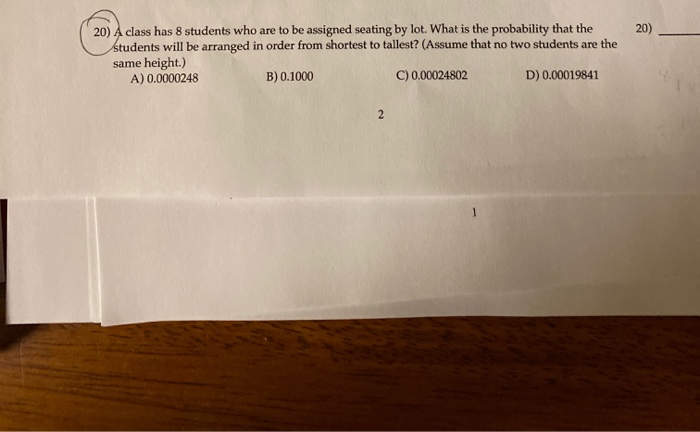 Solved 20) 20) A class has 8 students who are to be assigned | Chegg.com