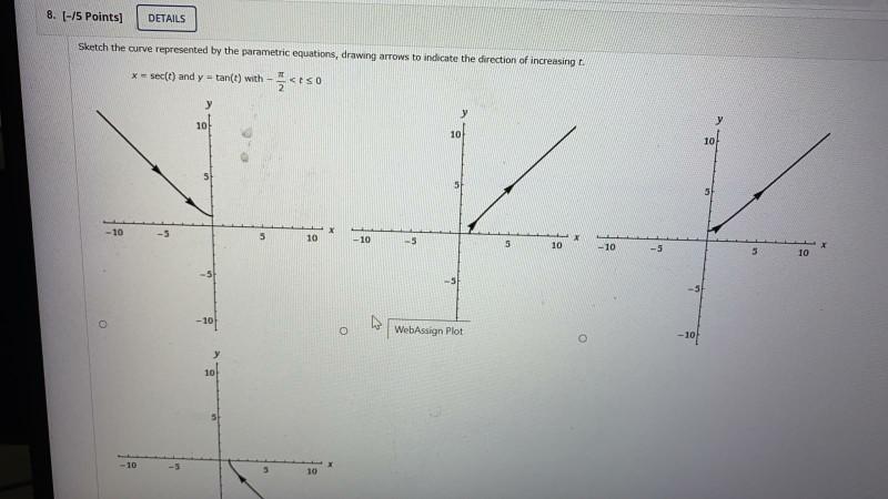 Solved 8. (-/5 Points] DETAILS Sketch the curve represented | Chegg.com