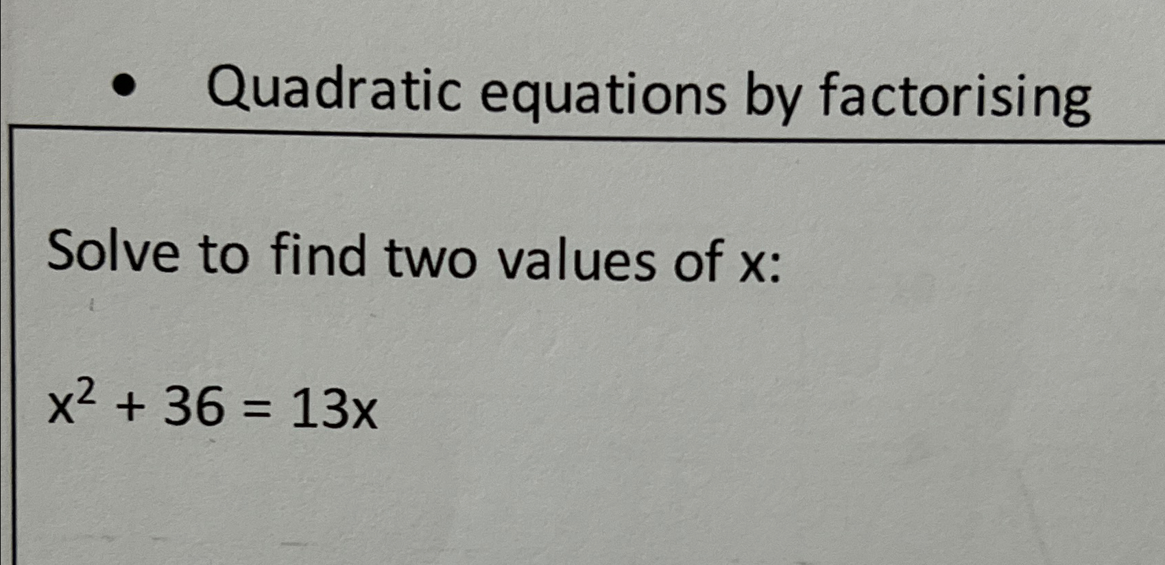 Solved Quadratic equations by factorisingSolve to find two | Chegg.com