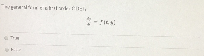 Solved The general form of a first order ODE is de = f (t, | Chegg.com