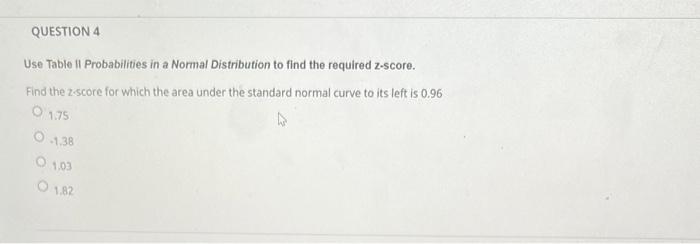 Solved Use Table Il Probabilities in a Normal Distribution | Chegg.com