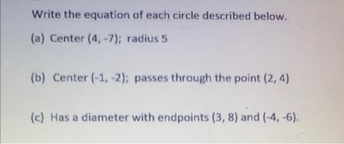 Solved Write the equation of each circle described below. | Chegg.com