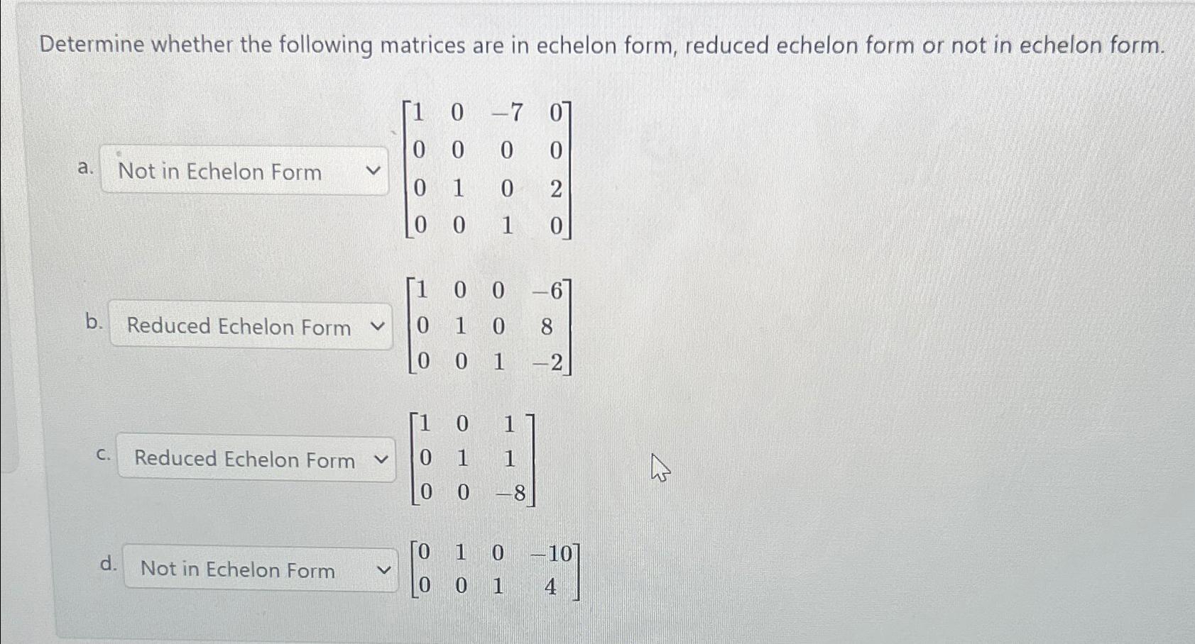 Solved Determine whether the following matrices are in | Chegg.com