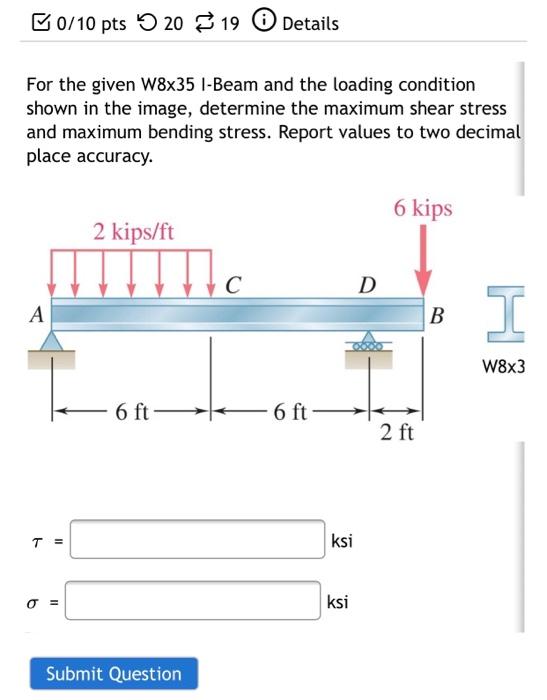 Solved B0/10 pts 5 20 19 Details For the given W8x35 -Beam | Chegg.com