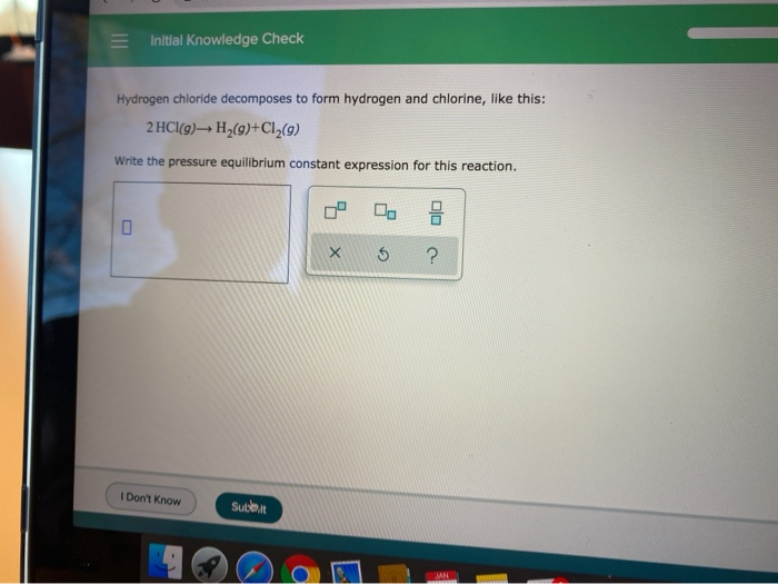 Solved = Initial Knowledge Check Hydrogen chloride | Chegg.com