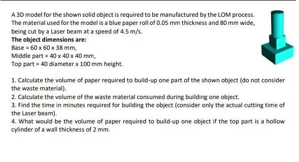 Solved A 3D model for the shown solid object is required to | Chegg.com