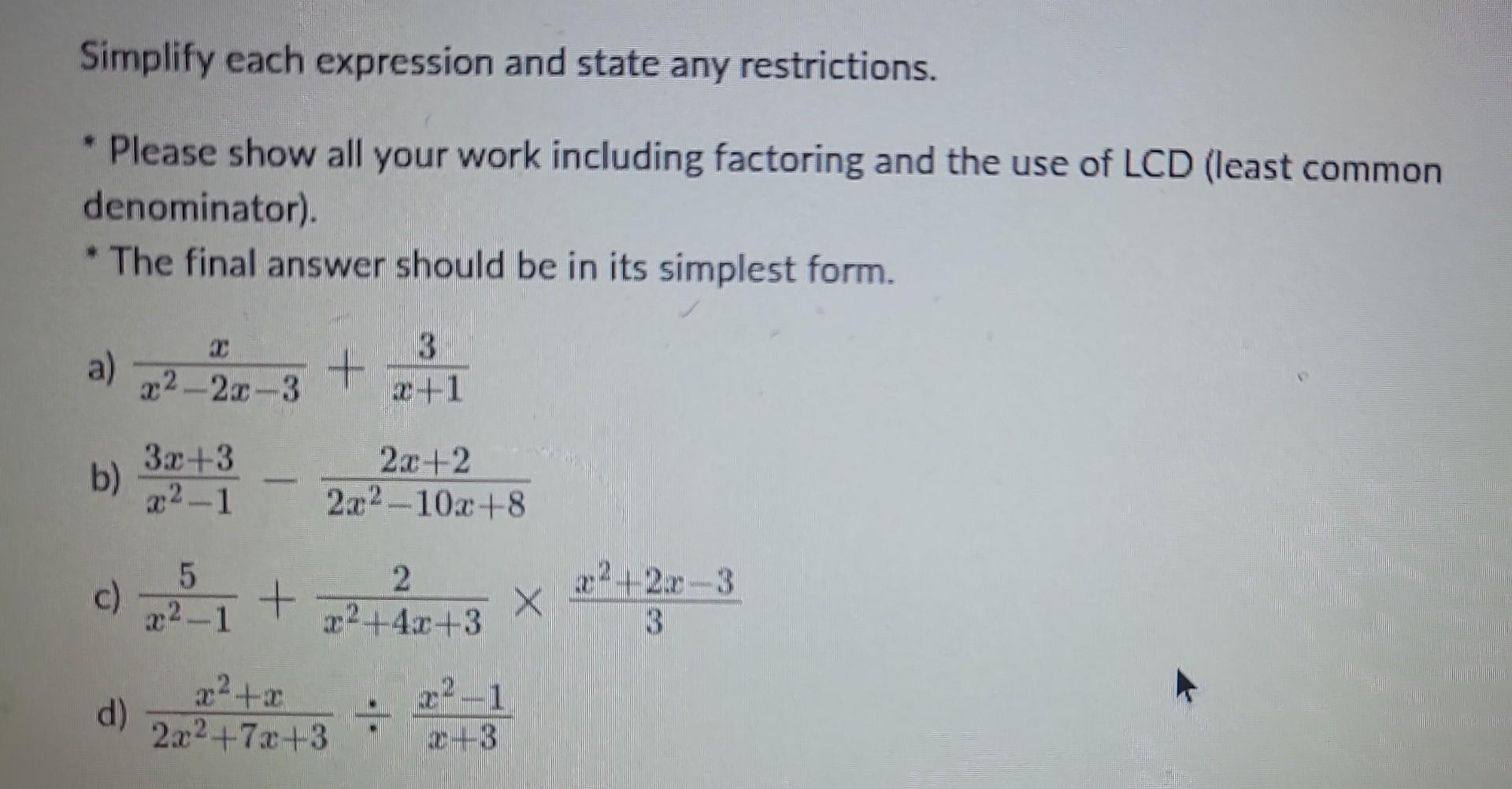 Solved Simplify each expression and state any restrictions. | Chegg.com