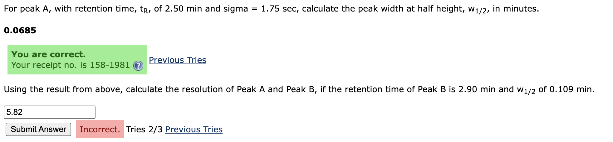Solved For peak A, ﻿with retention time, tR, ﻿of 2.50 ﻿min | Chegg.com