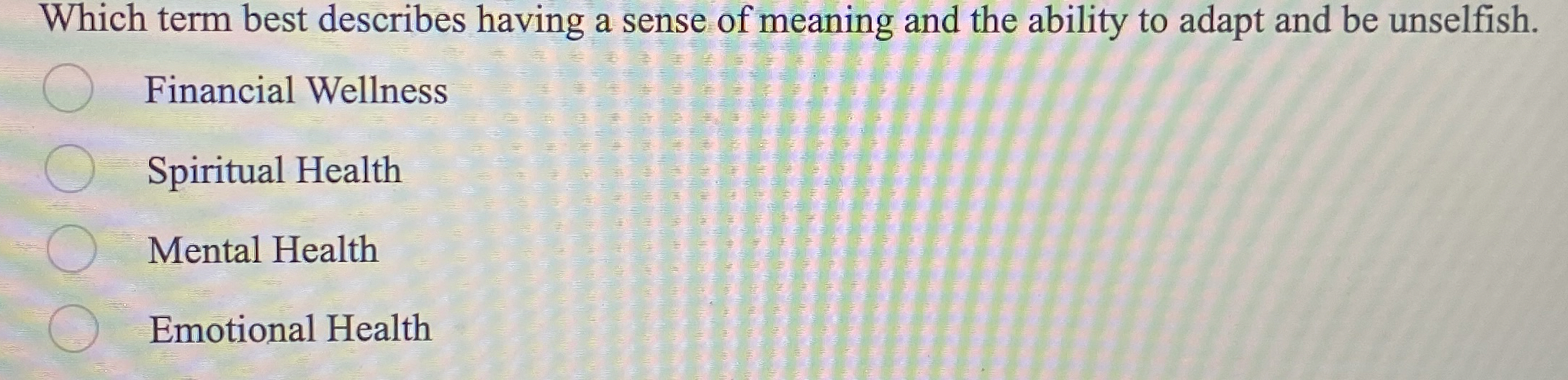 Solved Which term best describes having a sense of meaning | Chegg.com