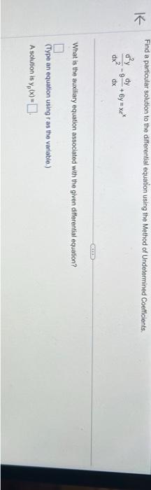 Solved dx2d2y−9dxdy+6y=xex What is the auxiliary equation | Chegg.com