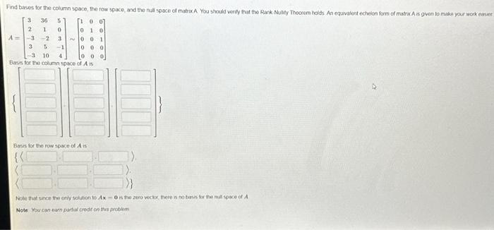 Solved A=⎣⎡32−33−3301−2510503−14⎦⎤∼⎣⎡100000100000100⎦⎤ Buss | Chegg.com
