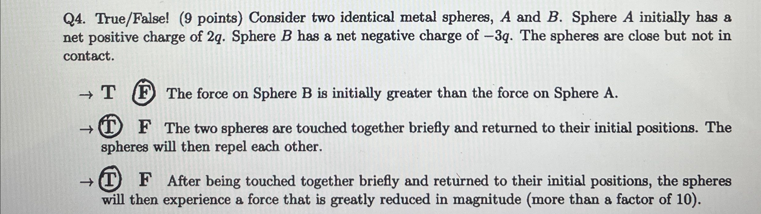 Solved Q4. ﻿True/False! (9 ﻿points) ﻿Consider two identical | Chegg.com