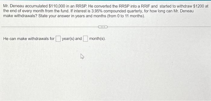 Solved Mr. Deneau accumulated $110,000 in an RRSP. He | Chegg.com