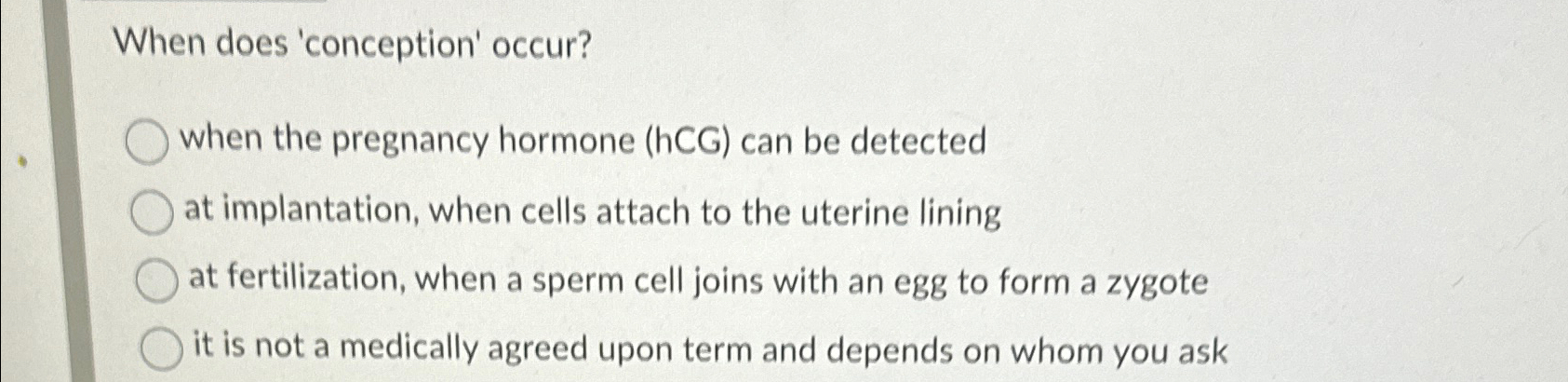 Solved When does 'conception' occur?when the pregnancy | Chegg.com