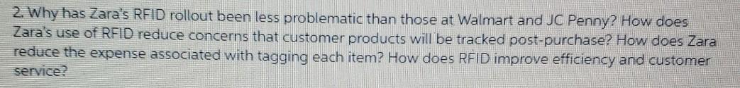 Solved 2. Why has Zara's RFID rollout been less problematic | Chegg.com