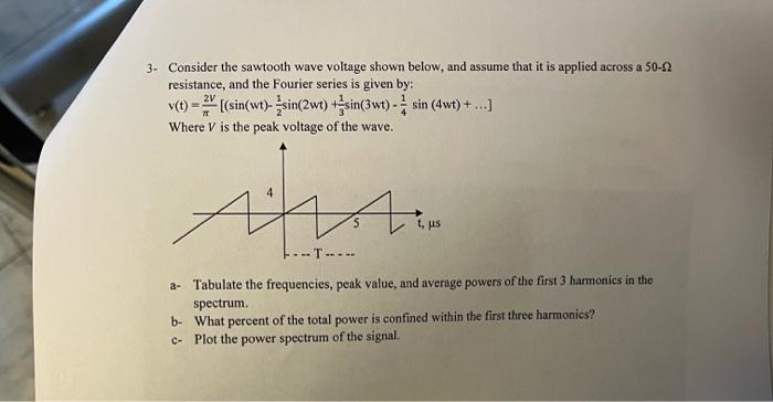 3- Consider the sawtooth wave voltage shown below, | Chegg.com