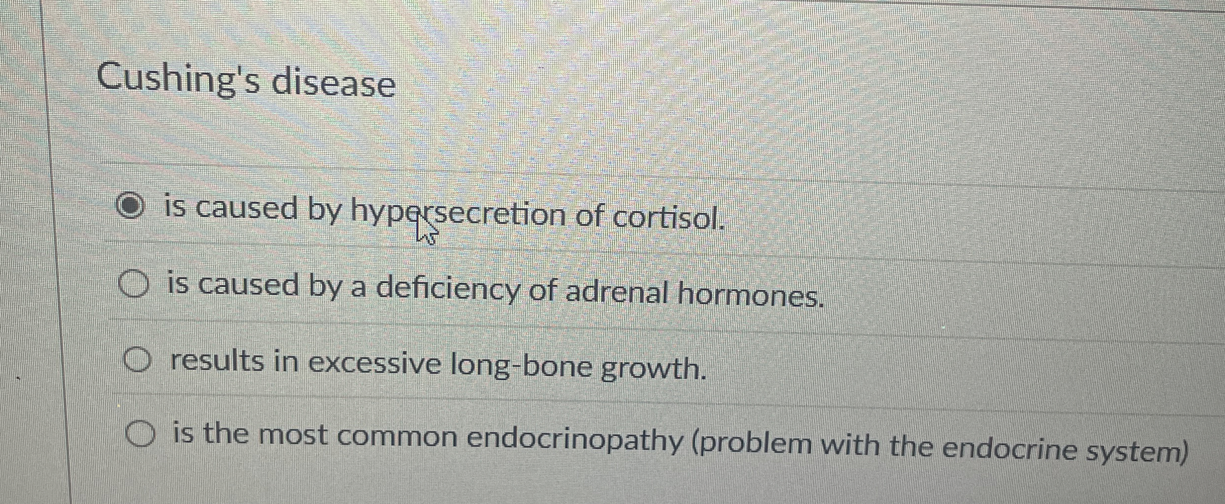 Cushing's diseaseis caused by hypersecretion of | Chegg.com