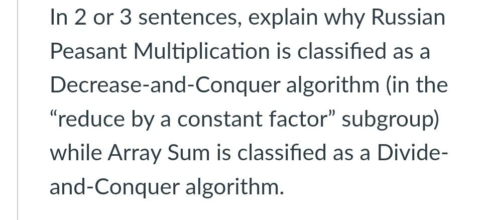 Solved In 2 or 3 sentences, explain why Russian Peasant | Chegg.com