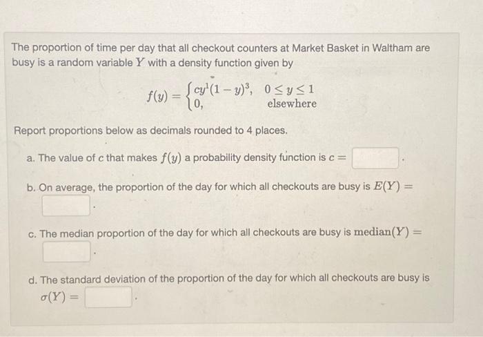 Solved The proportion of time per day that all checkout | Chegg.com
