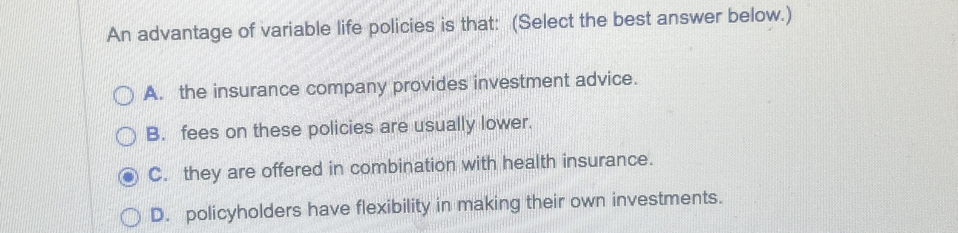 Solved An advantage of variable life policies is that: | Chegg.com