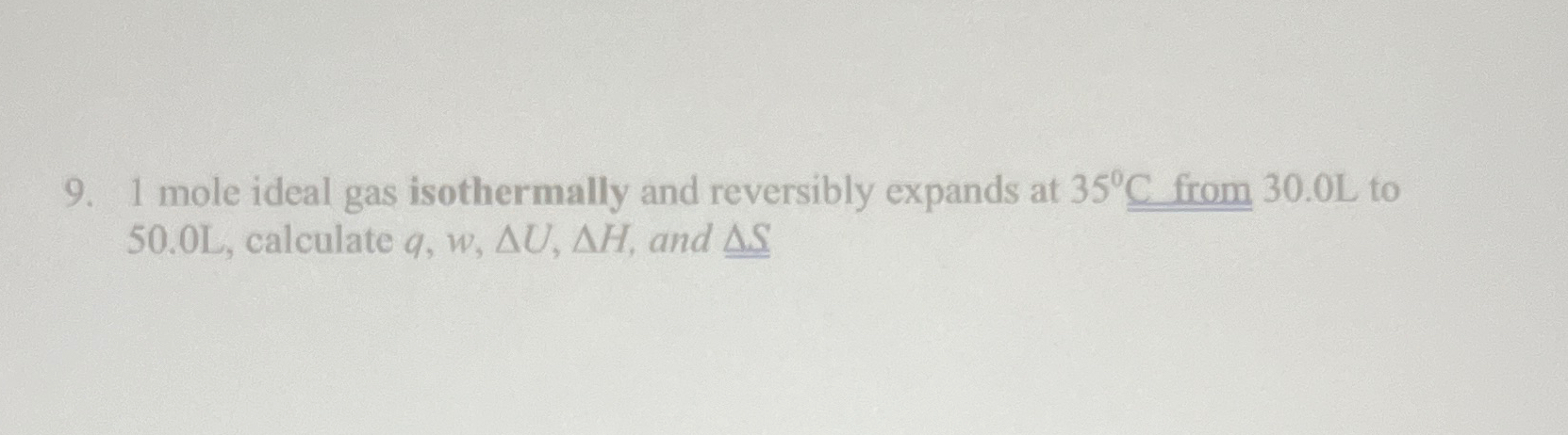 Solved 1 ﻿mole ideal gas isothermally and reversibly expands | Chegg.com