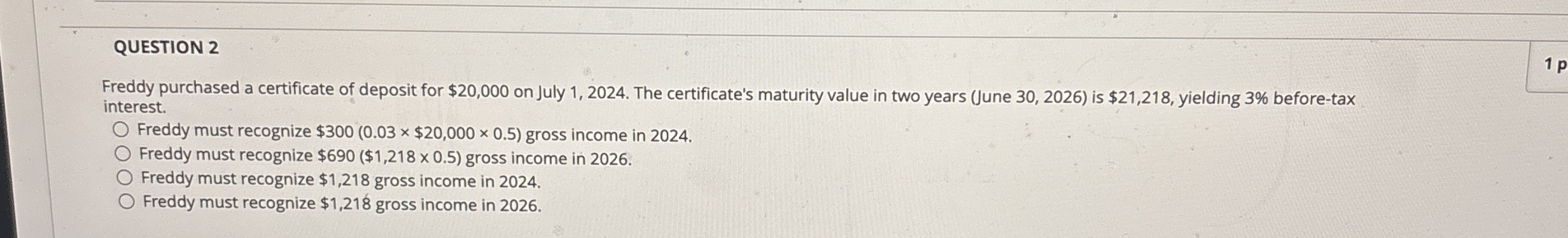 Solved QUESTION 2Freddy purchased a certificate of deposit | Chegg.com