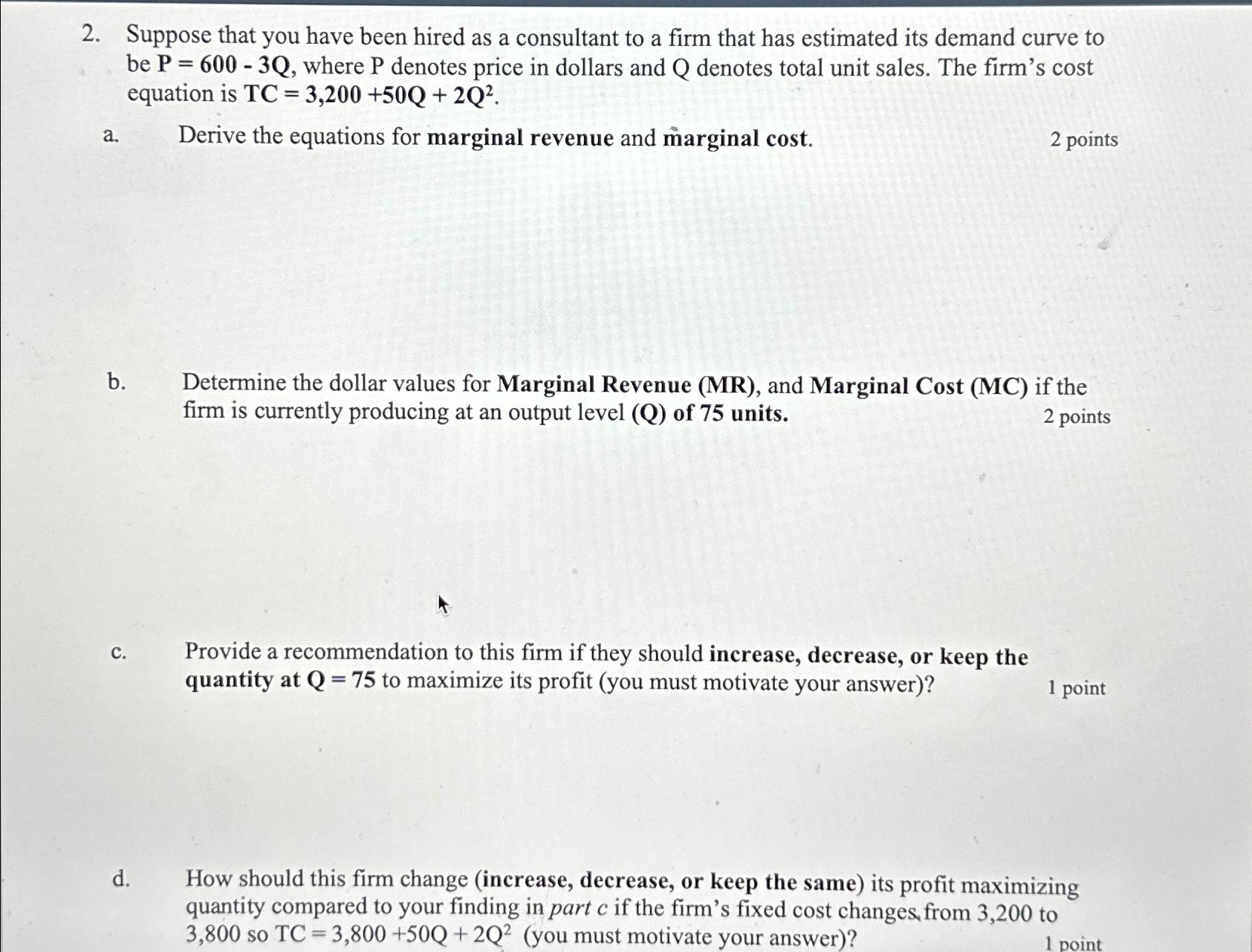 Solved Suppose that you have been hired as a consultant to a | Chegg.com