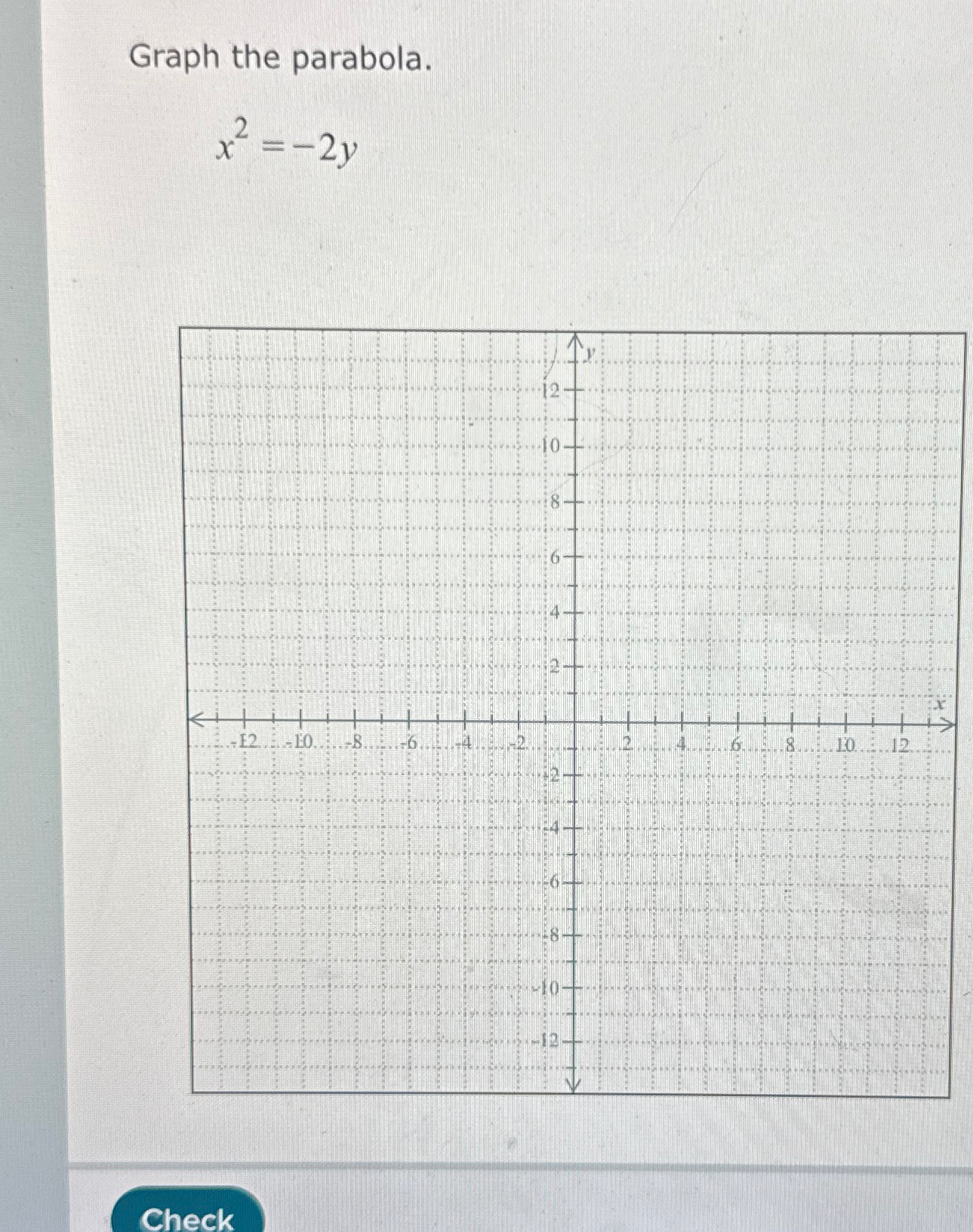 Solved Graph the parabola.x2=-2y | Chegg.com