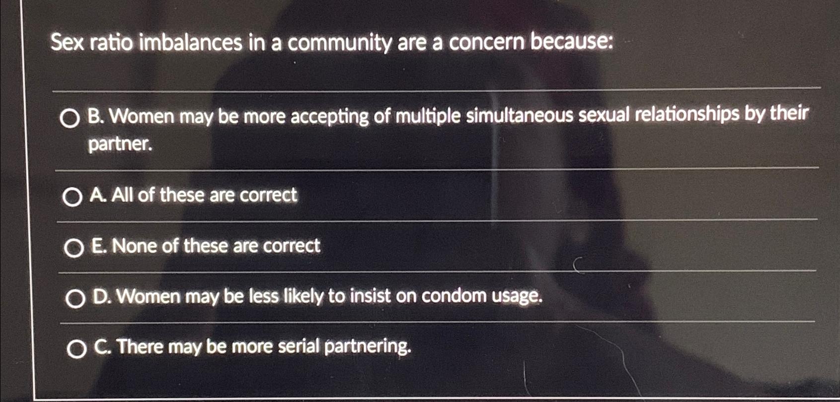 Solved Sex Ratio Imbalances In A Community Are A Concern