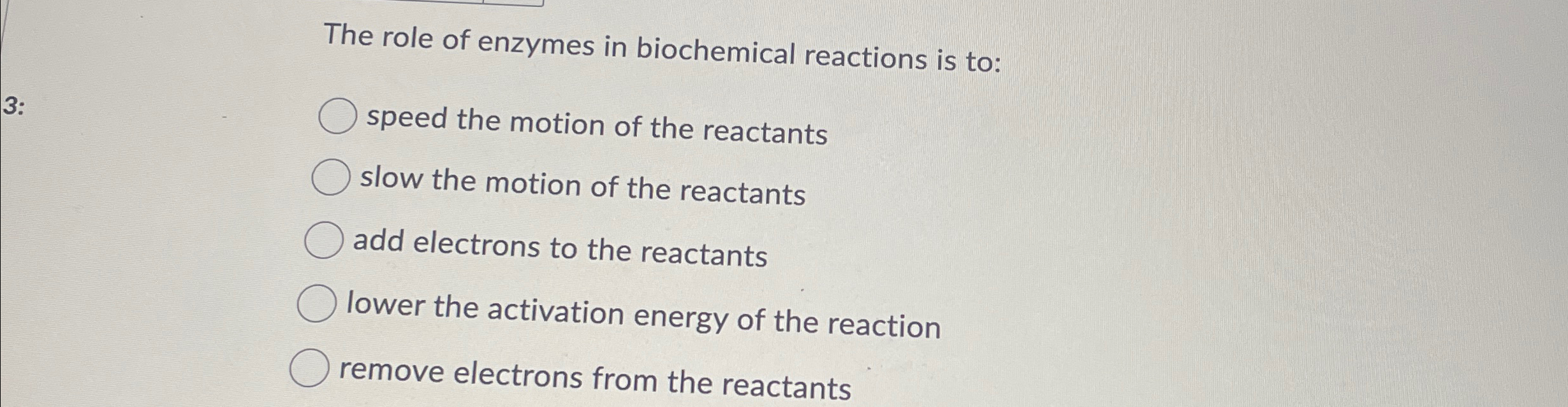 Solved The role of enzymes in biochemical reactions is | Chegg.com