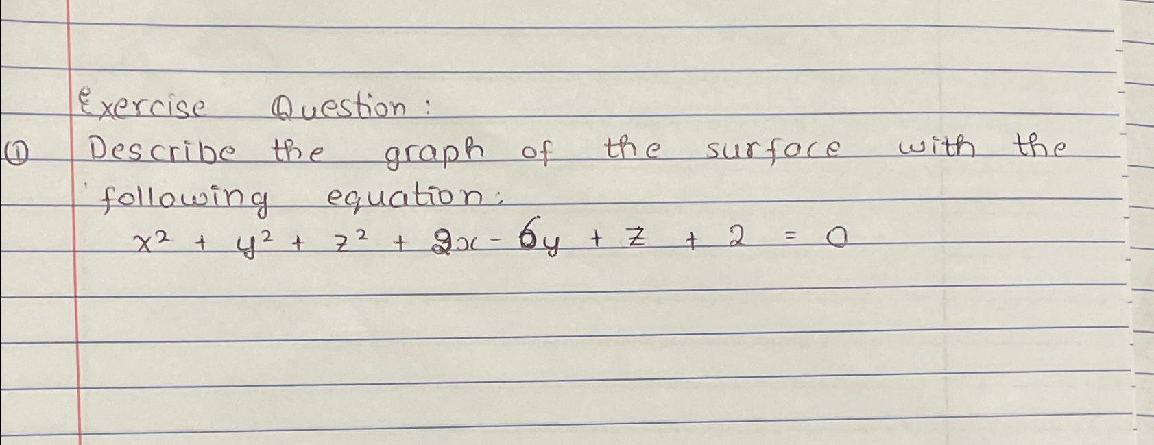 Solved Exercise Question:(1) ﻿Describe the graph of the | Chegg.com