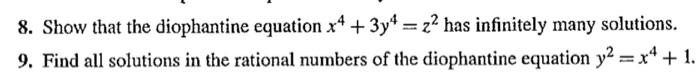 Solved 8. Show that the diophantine equation x4+3y4=z2 has | Chegg.com